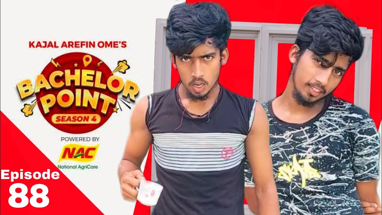 Bachelor Point Season 4 EPISODE 91 | Kajal Arefin Ome | Bangla Natok ...