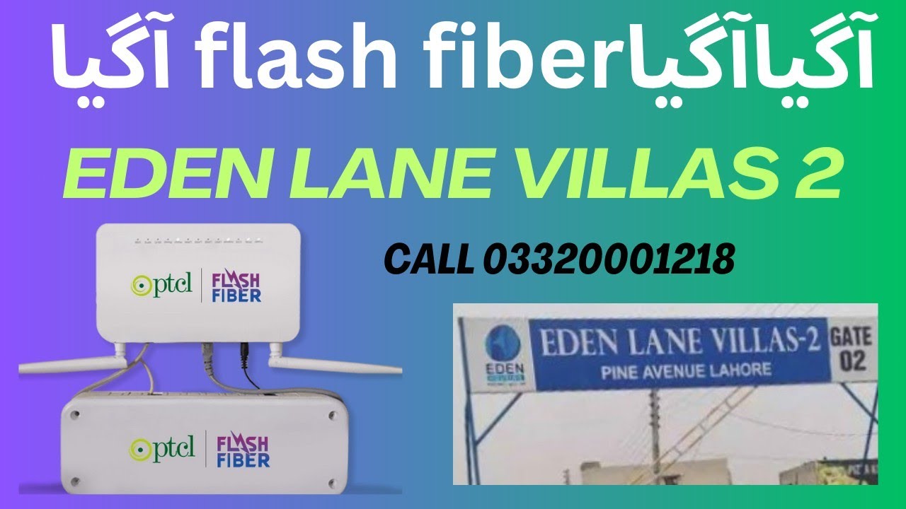ptcl Flash fiber internet available in Eden Lane Villas 2 Lhr, New ...