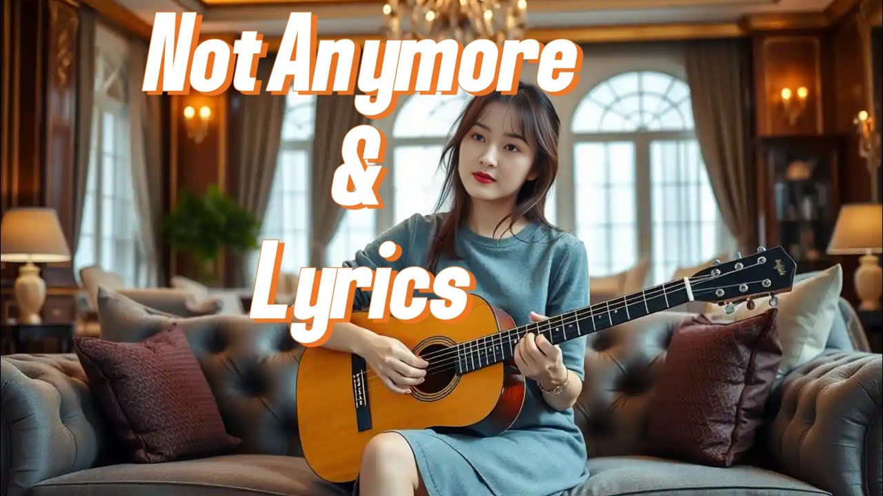Not Anymore Lyrics | No Copyright Music | Free Love Songs | Free Back ...