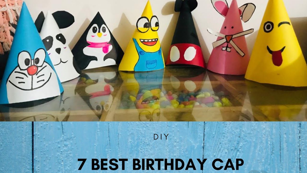 How to make 7 different Beautiful Birthday cap ||At home || DIY ...