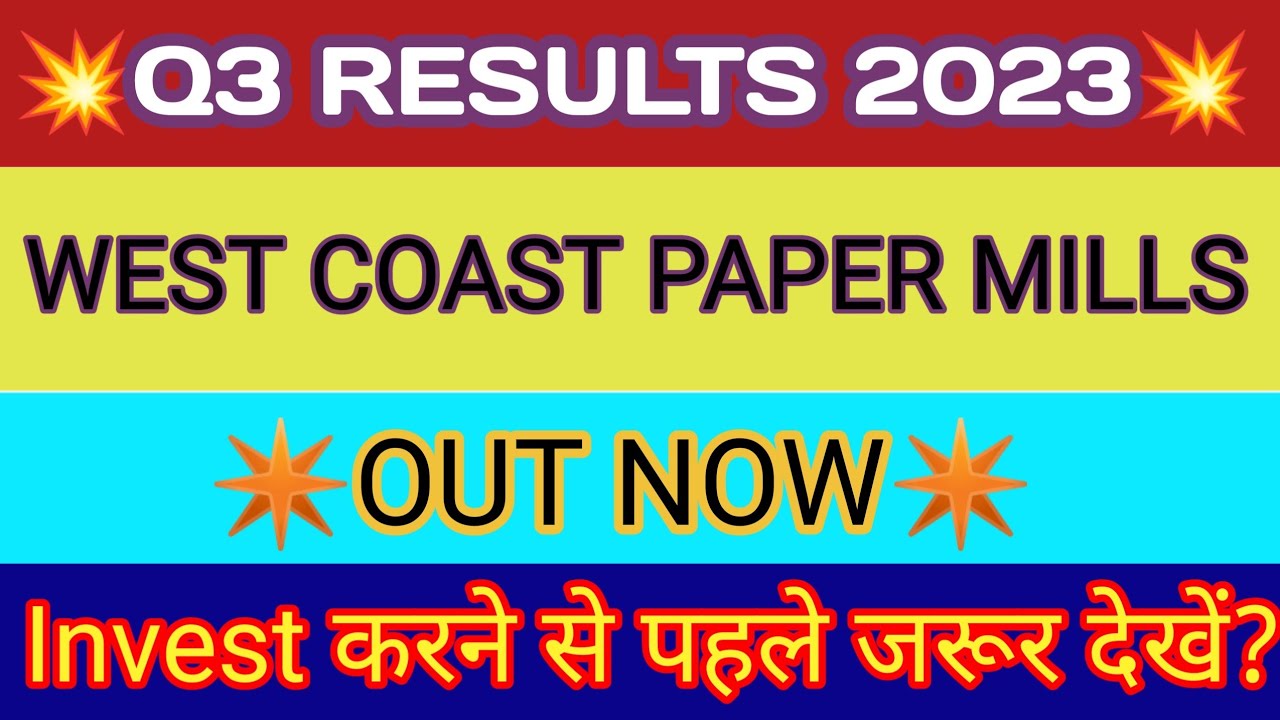 West Coast Paper Q3 Results 2023 | West Coast Paper Results | West ...