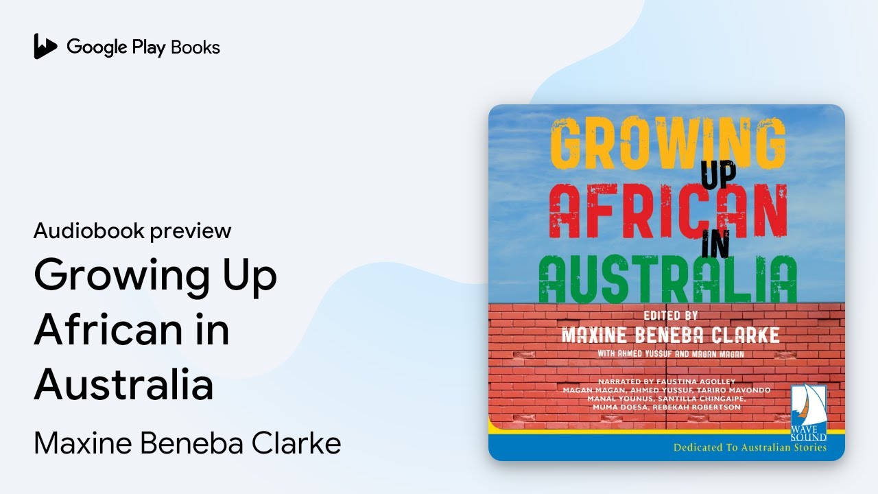 Growing Up African in Australia by Maxine Beneba Clarke · Audiobook ...