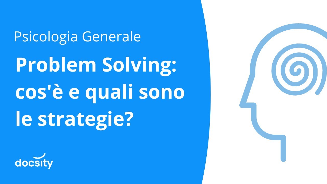 Problem Solving: cos'è e quali sono le strategie? - YouTube
