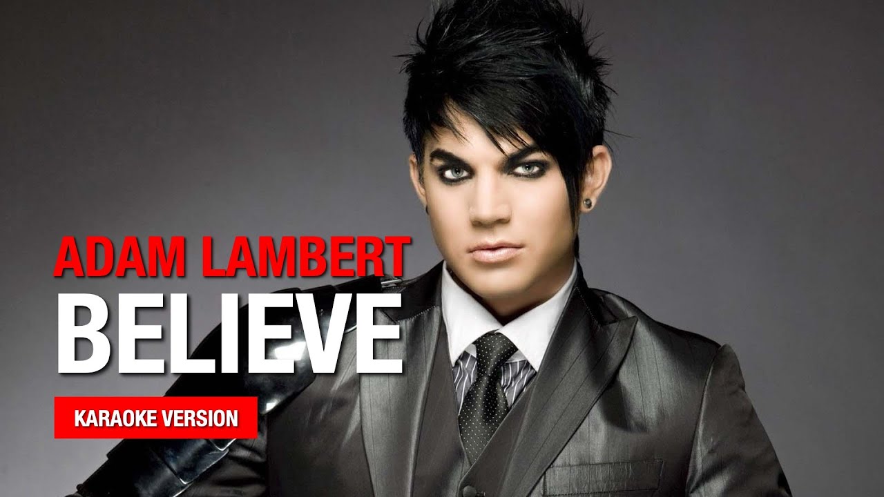 Adam Lambert - (Covering Cher) - Believe (Karaoke Version) - YouTube