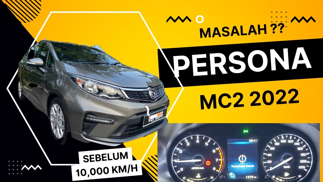 5 Masalah PROTON PERSONA MC2 | Wajib Tengok | Revieww Jujur weh - YouTube
