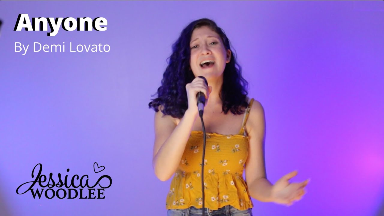 Anyone by Demi Lovato ~ A Jessica Woodlee Cover - YouTube