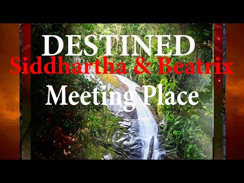 Siddhartha & Beatrix Canto 5 v 1: Destined Meeting Place