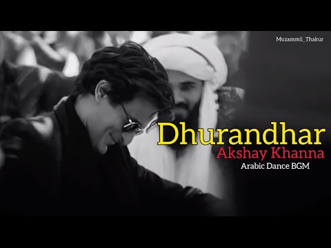 Dhurandhar Arabic Song | Akshay Khanna dance in Arabic Song | Akshay Khanna Arabic Dance Dhurandhar