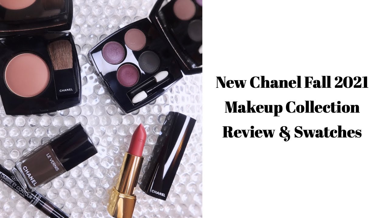 Chanel Fall 2021 Makeup Collection - Review, Swatches, Demo - YouTube