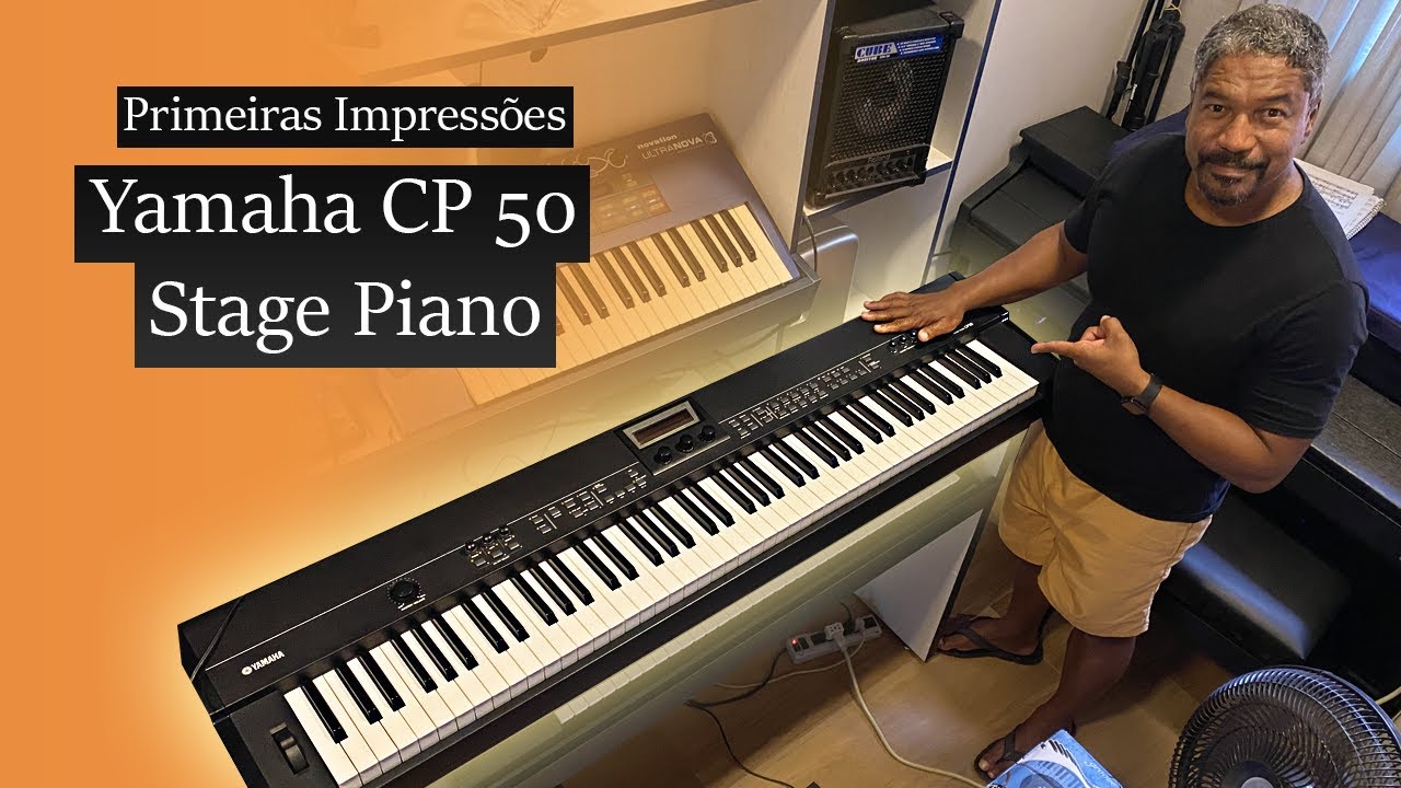 Yamaha CP 50 Stage Piano - Primeiras Impressões #cp50 - YouTube