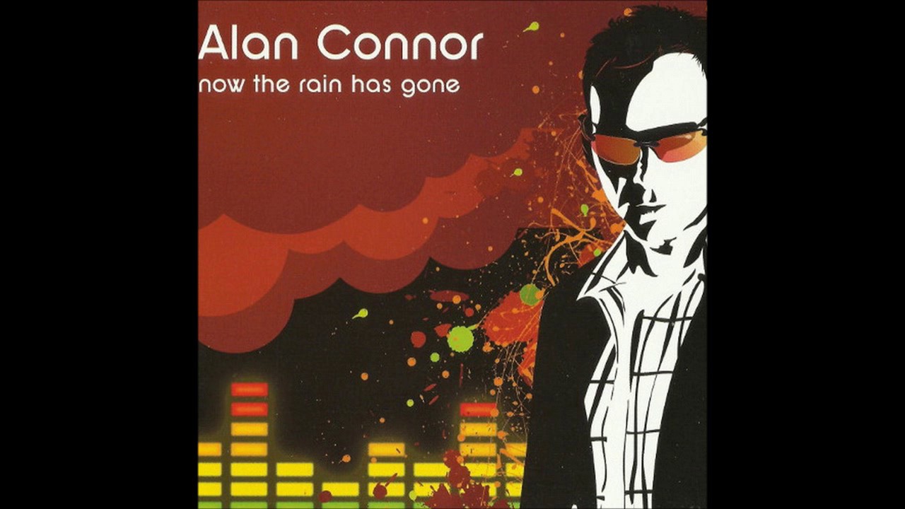 Alan Connor - 2007 - Now The Rain Has Gone - 7th Heaven Radio Edit ...