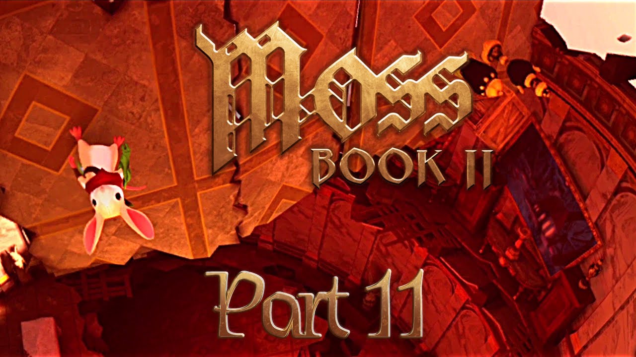 Moss: Book II - Part 11 - The Rift - YouTube