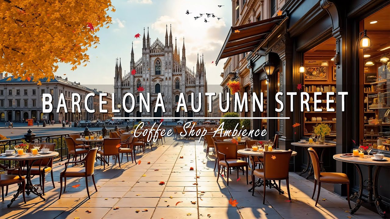 Barcelona Autumn Street Café Jazz 🎶 | Outdoor Coffee Shop Morning with ...