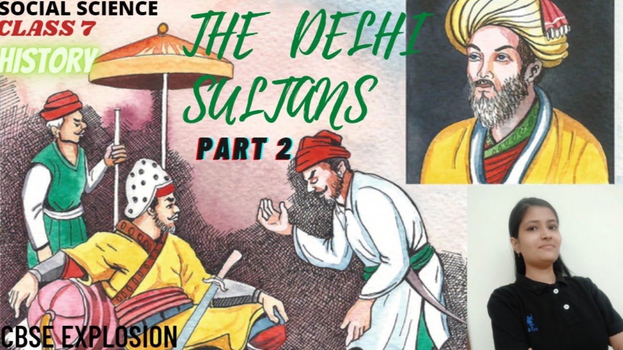 NCERT Class 7 History Social Science Chapter 3 THE DELHI SULTANS part1 menti BY HIM YouTube ncert-class-7-history-social-science-chapter-3-the-delhi-sultans-part1-menti-by-him-youtube