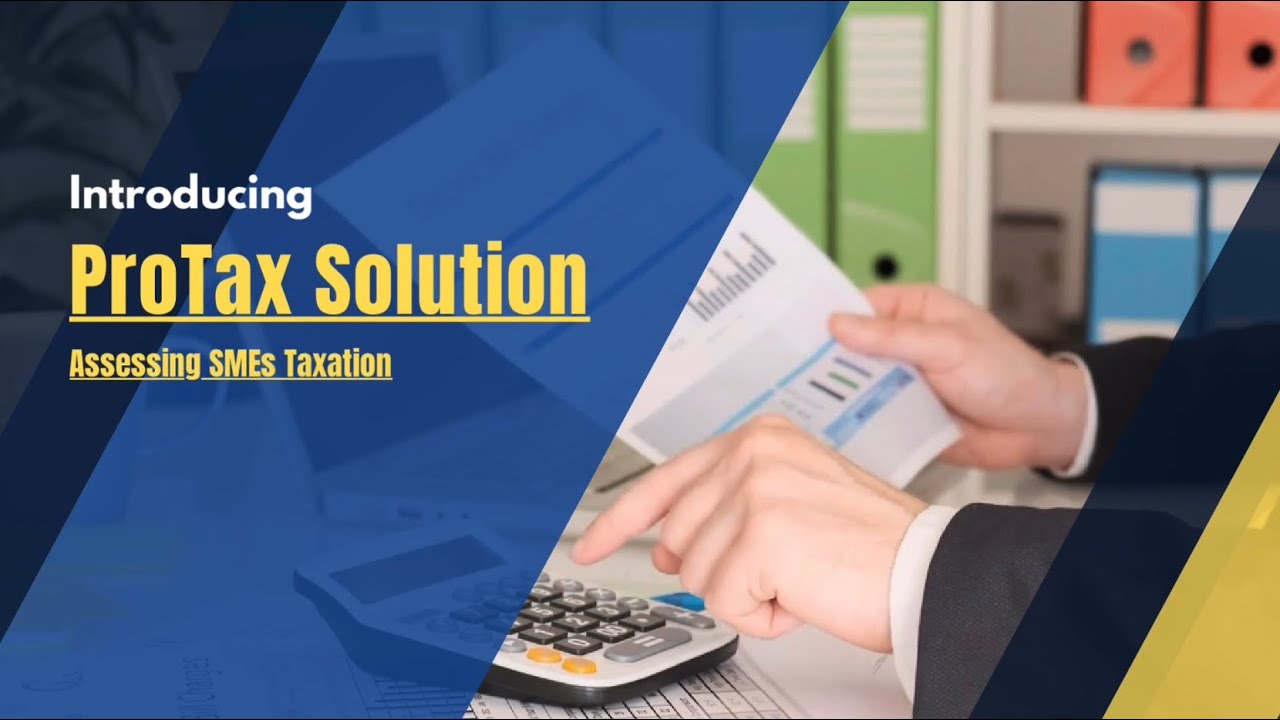 ProTax Solution : Assessing SMEs Taxation - YouTube
