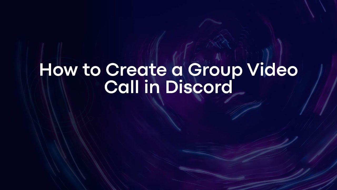 How to Create a Group Video Call in Discord - YouTube