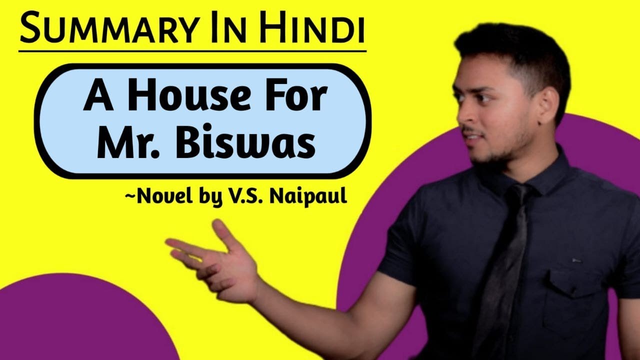 A House for Mr. Biswas | Summary in Hindi | Novel by V. S. Naipaul ...