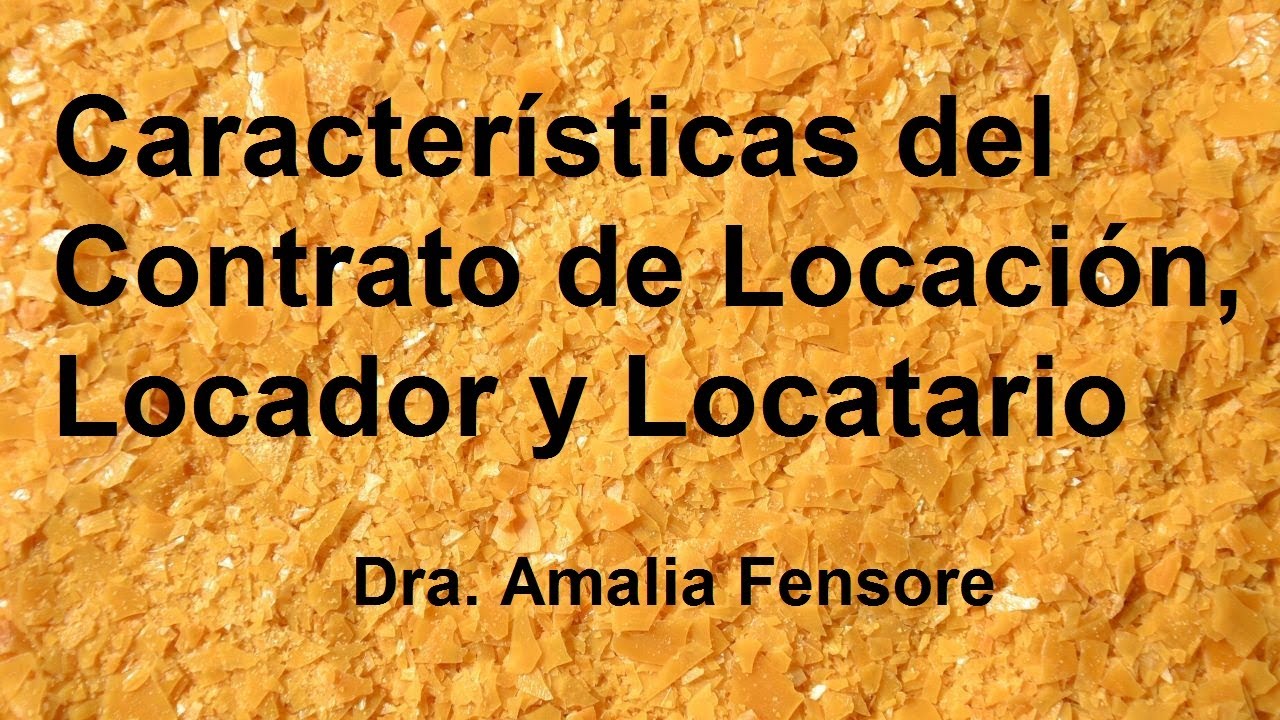 Contratos de locación, locatario, locador, obligaciones de las partes ...