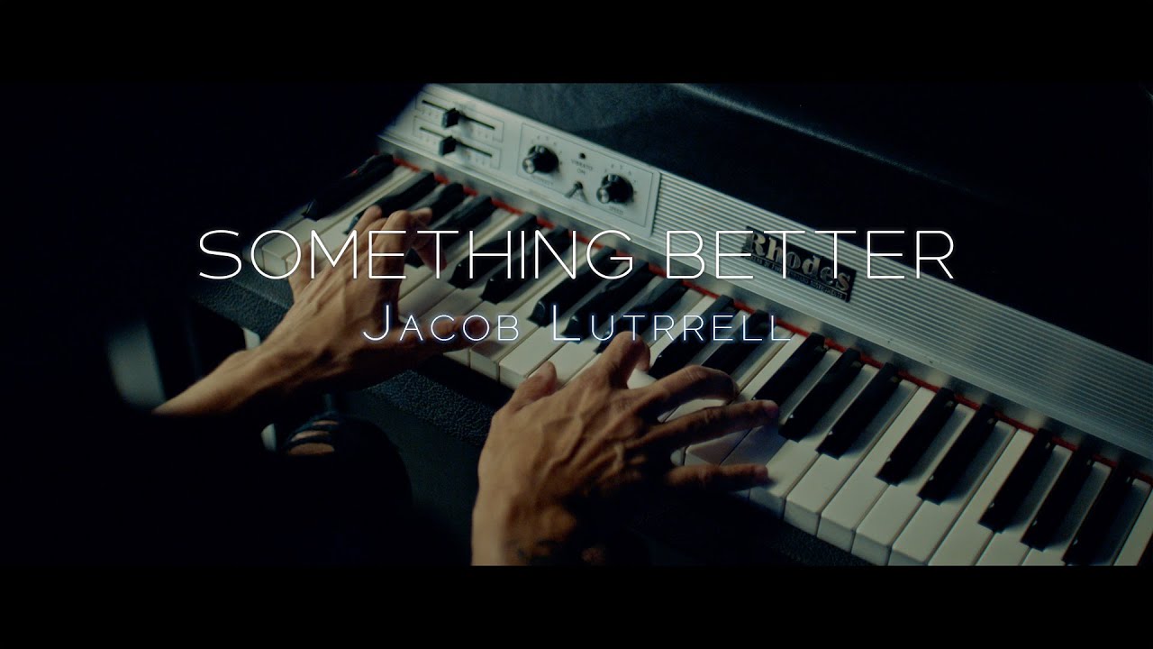 Jacob Luttrell | Official Music Video | Something Better - YouTube