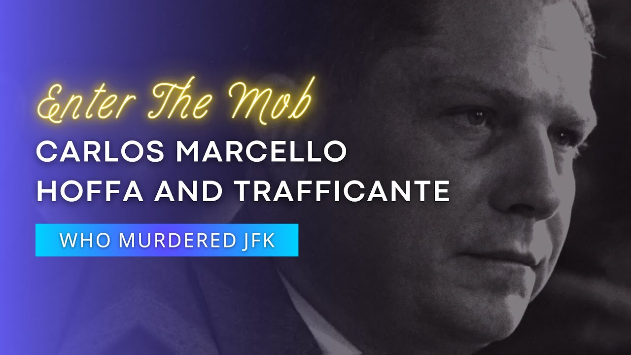 Enter The Mob : Carlos Marcello, Jimmy Hoffa and Santo Trafficante, Jr ...