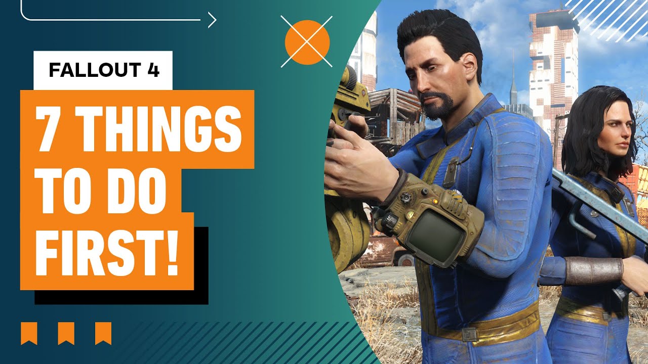 Fallout 4: Do These 7 Things FIRST! - YouTube