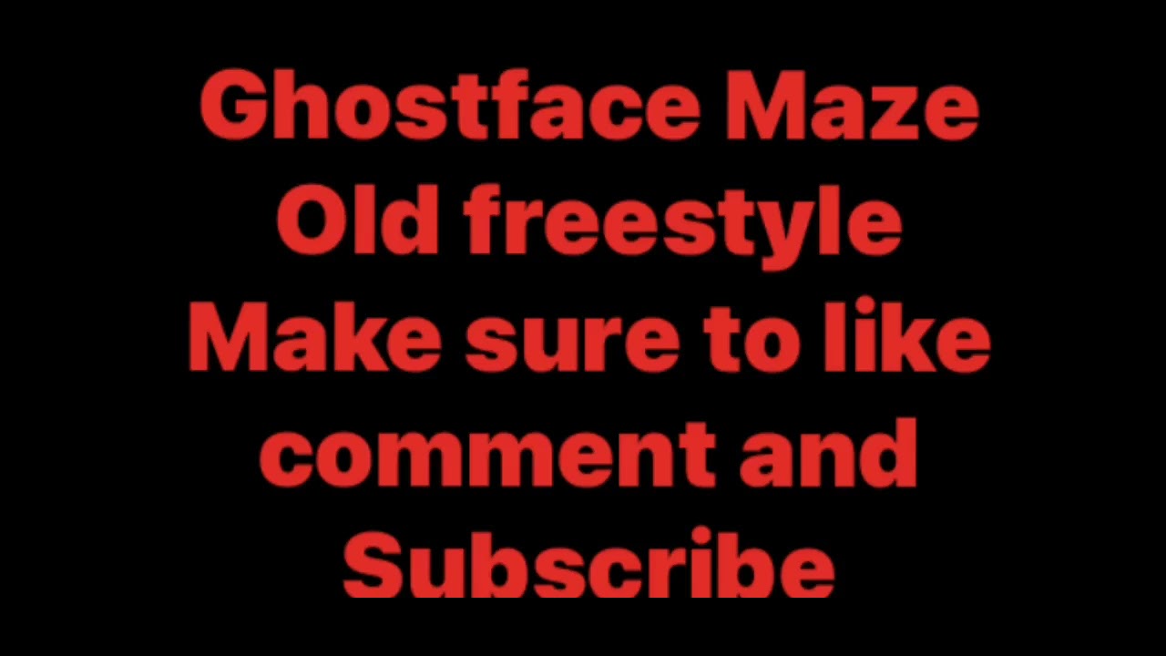 GHOSTFACE MAZE X old freestyle - YouTube
