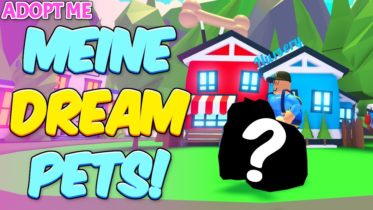Meine TOP 10 Dream Pets in Adopt Me Deutsch - YouTube