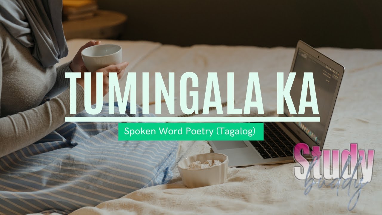 TUMINGALA KA | SPOKEN WORD POETRY | TAGALOG | Original Composition ...