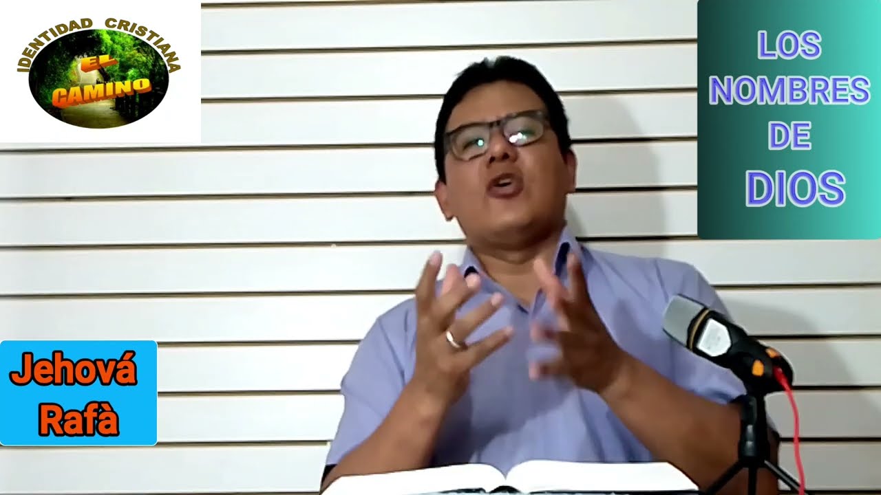 LOS NOMBRES DE DIOS: "JEHOVA RAFA" - YouTube