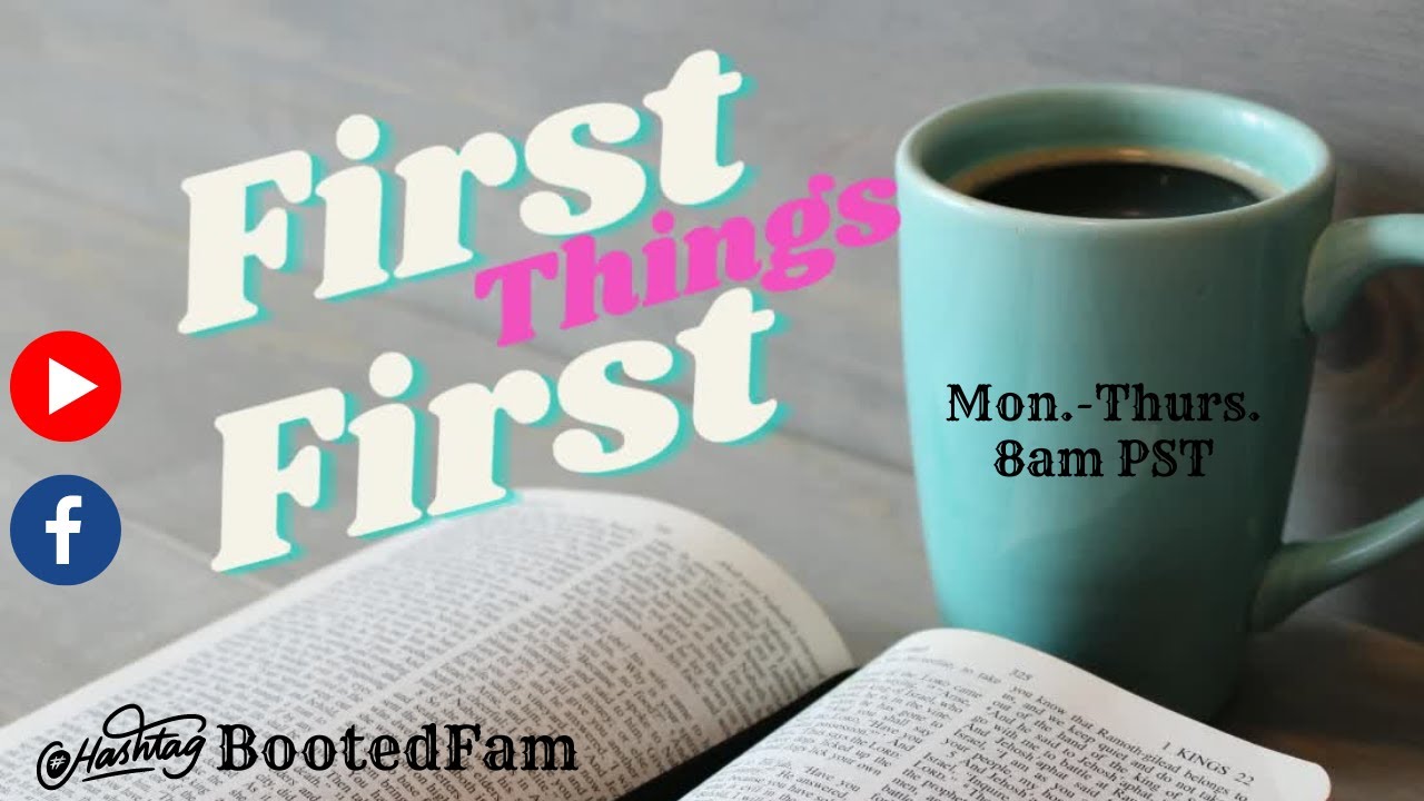 FIRST THINGS FIRST - YouTube