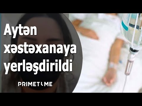 SON DƏQİQƏ! - Aytən Səfərova təcili xəstəxanaya yerləşdirildi