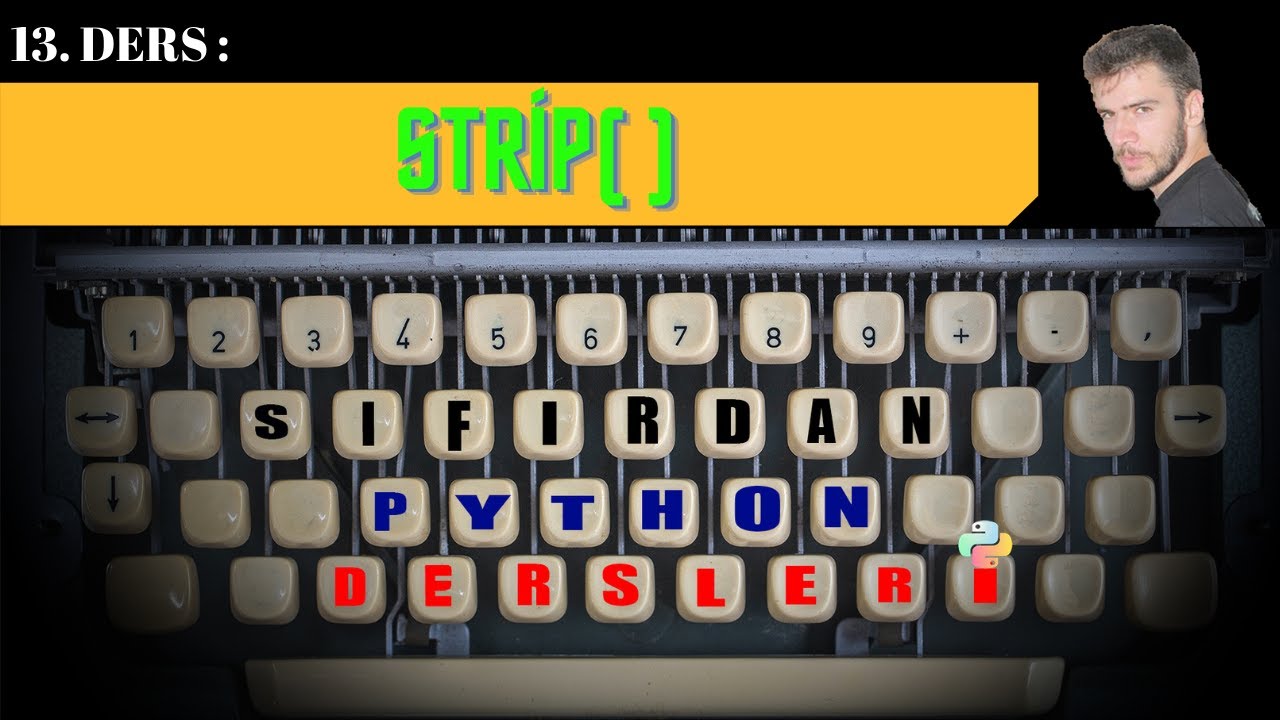 Sifirdan Python Derslerİ Strİp Fonksİyonu 13 Youtube