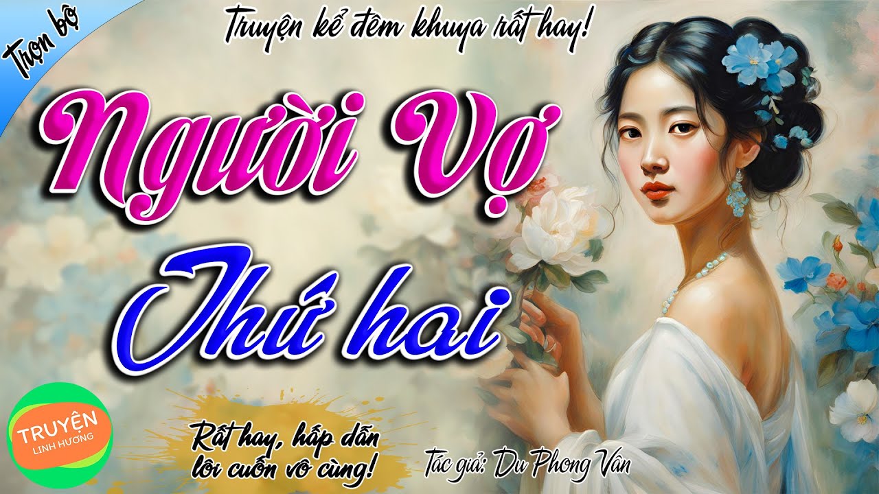 Người Vợ thứ hai-Trọn bộ_Tác giả Du Phong Vân - Truyện hay lắm! Không ...