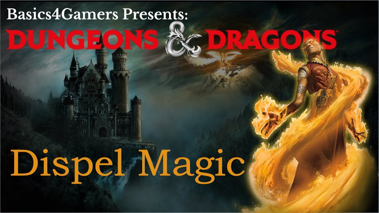 Dungeons and Dragons: Basics of Dispel Magic - YouTube