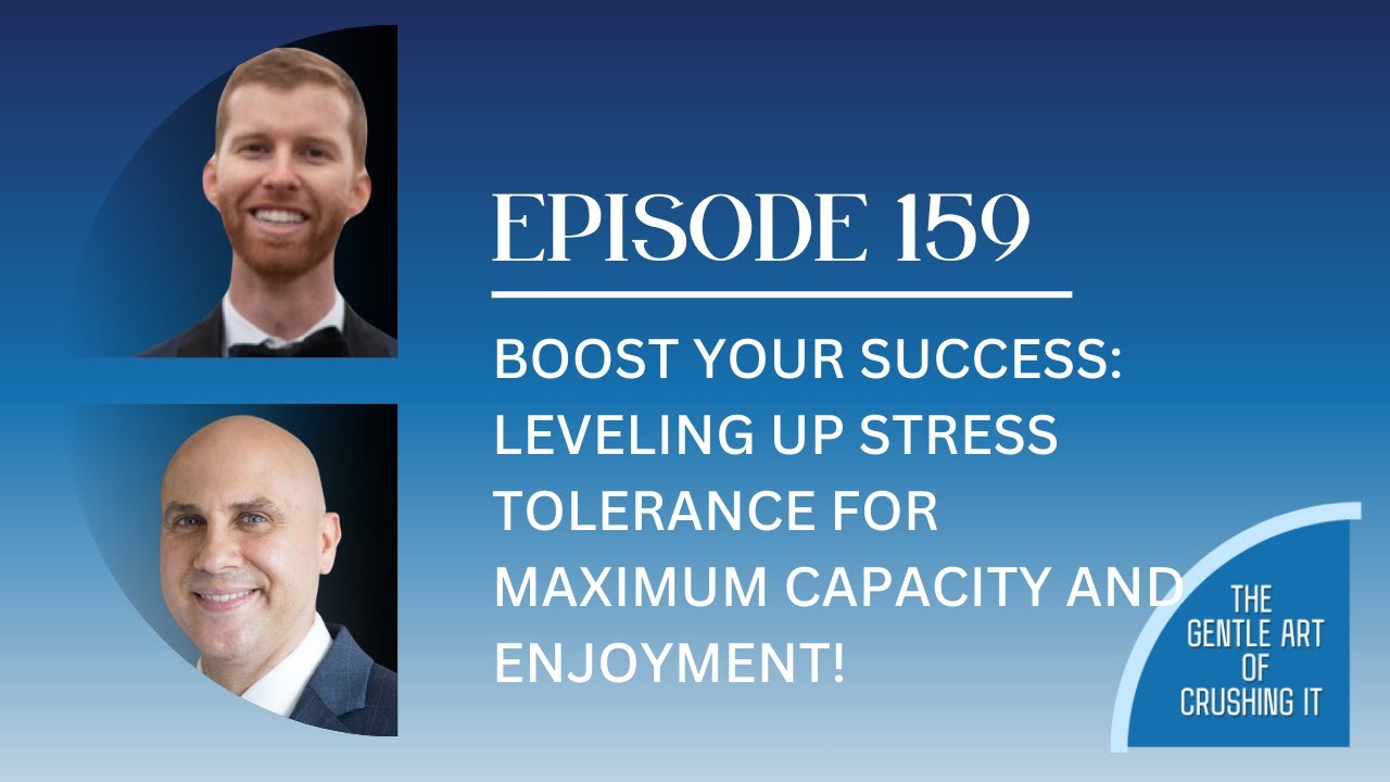 EP 159: Boost Your Success: Leveling Up Stress Tolerance for Maximum ...