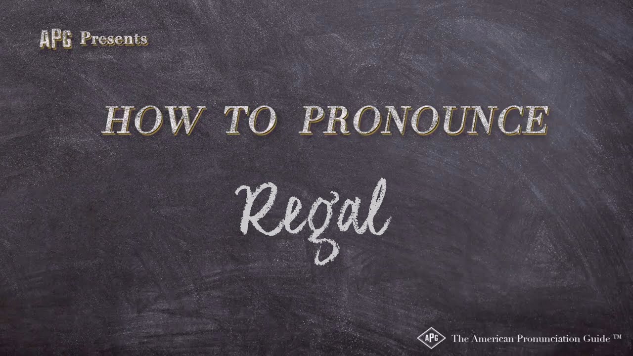 How to Pronounce Regal (Real Life Examples!) - YouTube