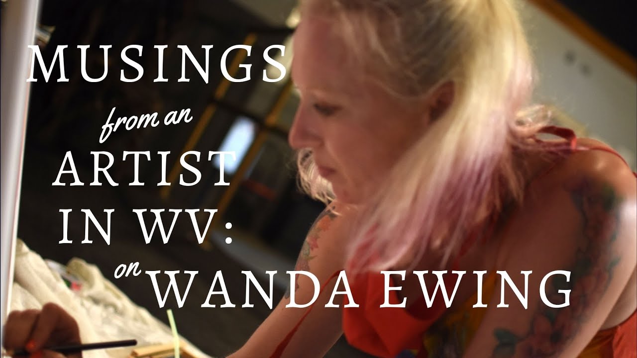 Musings from an artist in WV: on Wanda Ewing - YouTube