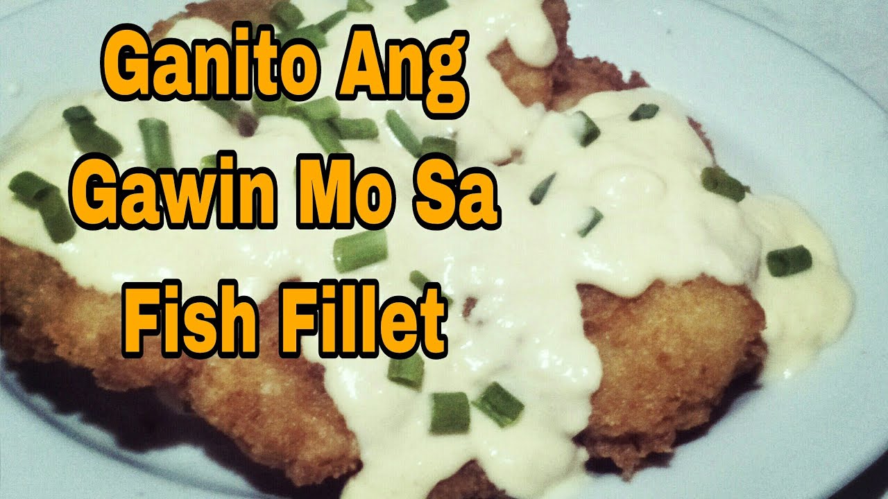 How To Cook Easy Fish Fillet With White Sauce / My Oun Version ...