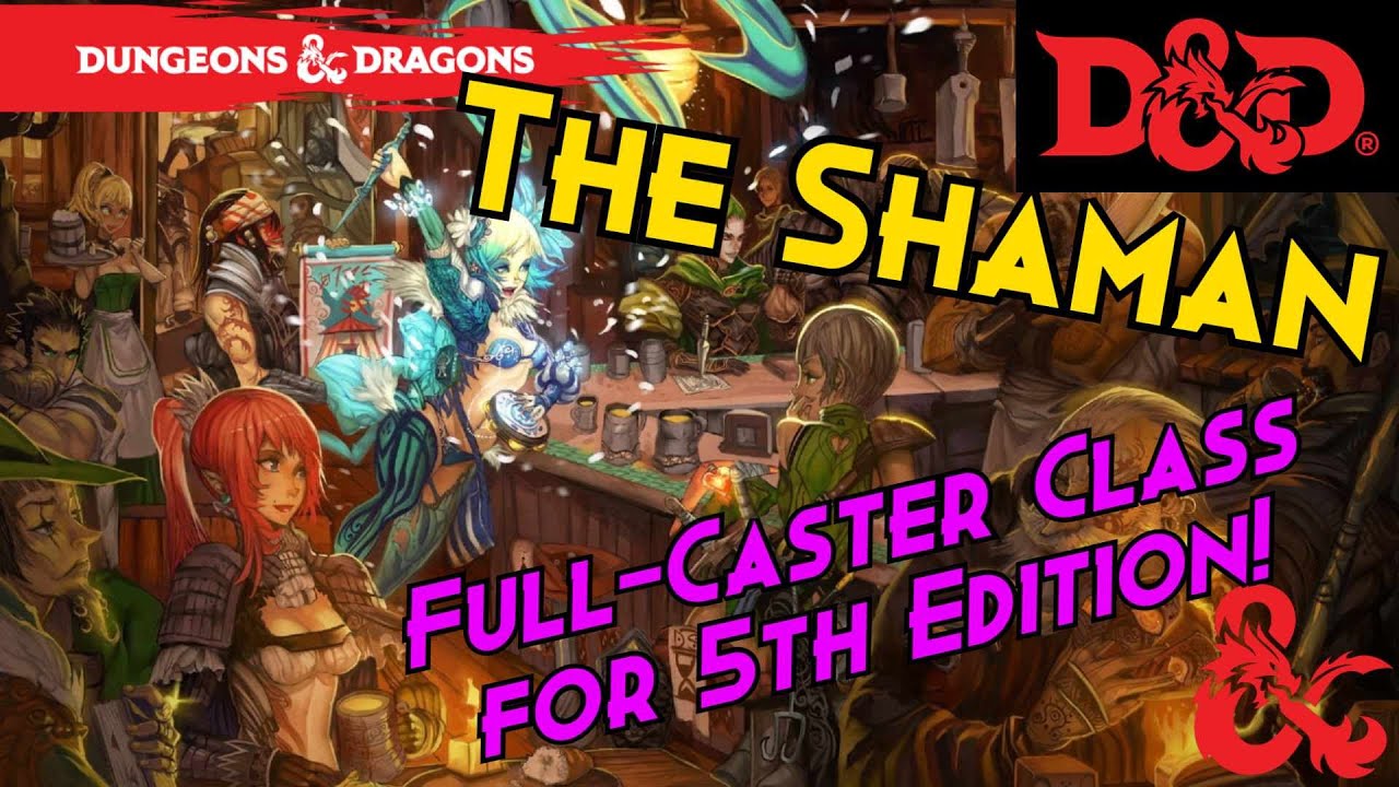 D&D 5E Class: The Shaman (Main Class & Spell List) - YouTube