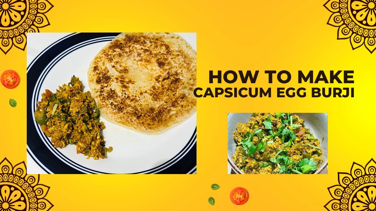 Egg Capsicum Burji | A Perfect Side Dish for Roti /Chapathi/Fulka ...