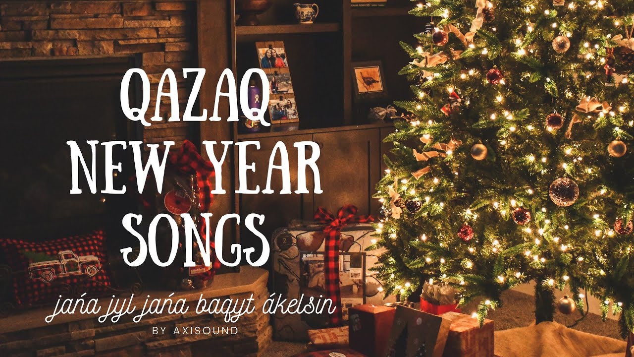 QAZAQ NEW YEAR PLAYLIST: Jańa jyl berekeli bolsyn! by AxiSound - YouTube