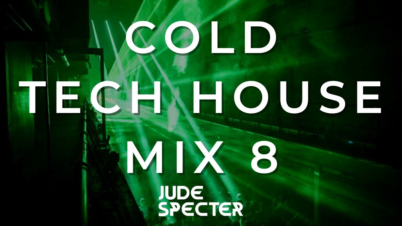 COLD TECH HOUSE MIX 8 | 2024 | JUDE SPECTER - YouTube