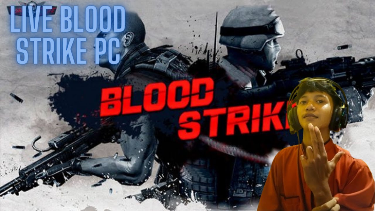 LIVE COBA GAME BLOOD STRIKE PC - BLOOD STRIKE PC GAMEPLAY - YouTube