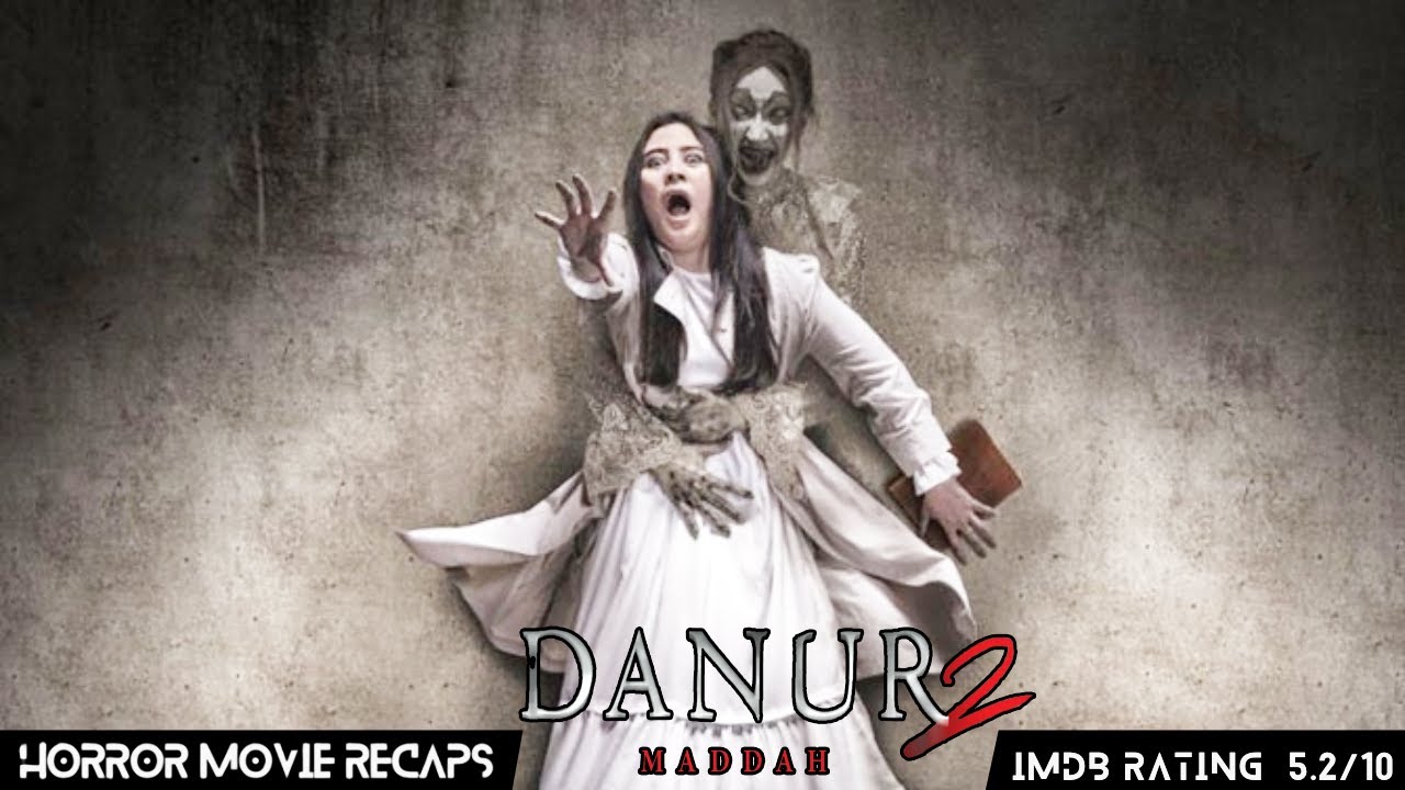 Horror Recaps | Danur 2: Maddah (2018) Movie Recaps - YouTube