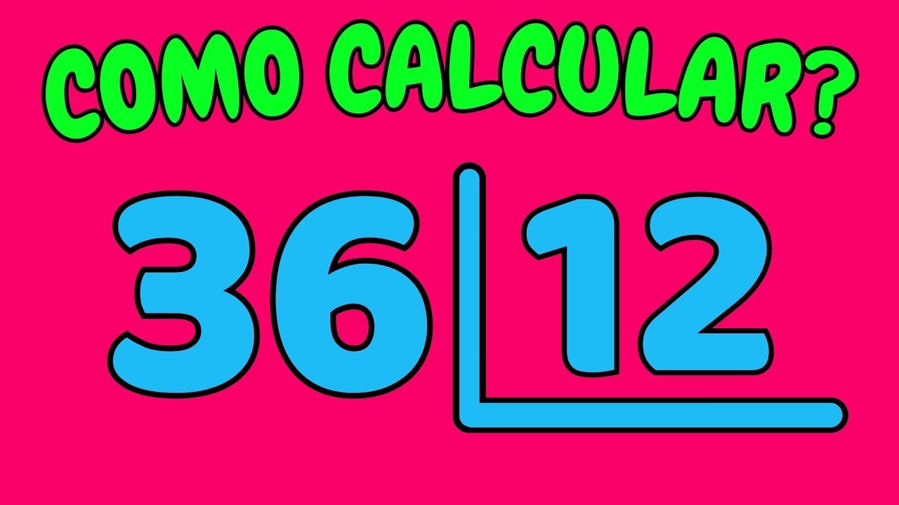COMO CALCULAR 36 DIVIDIDO POR 12 Dividir 36 Por 12 YouTube como-calcular-36-dividido-por-12-dividir-36-por-12-youtube