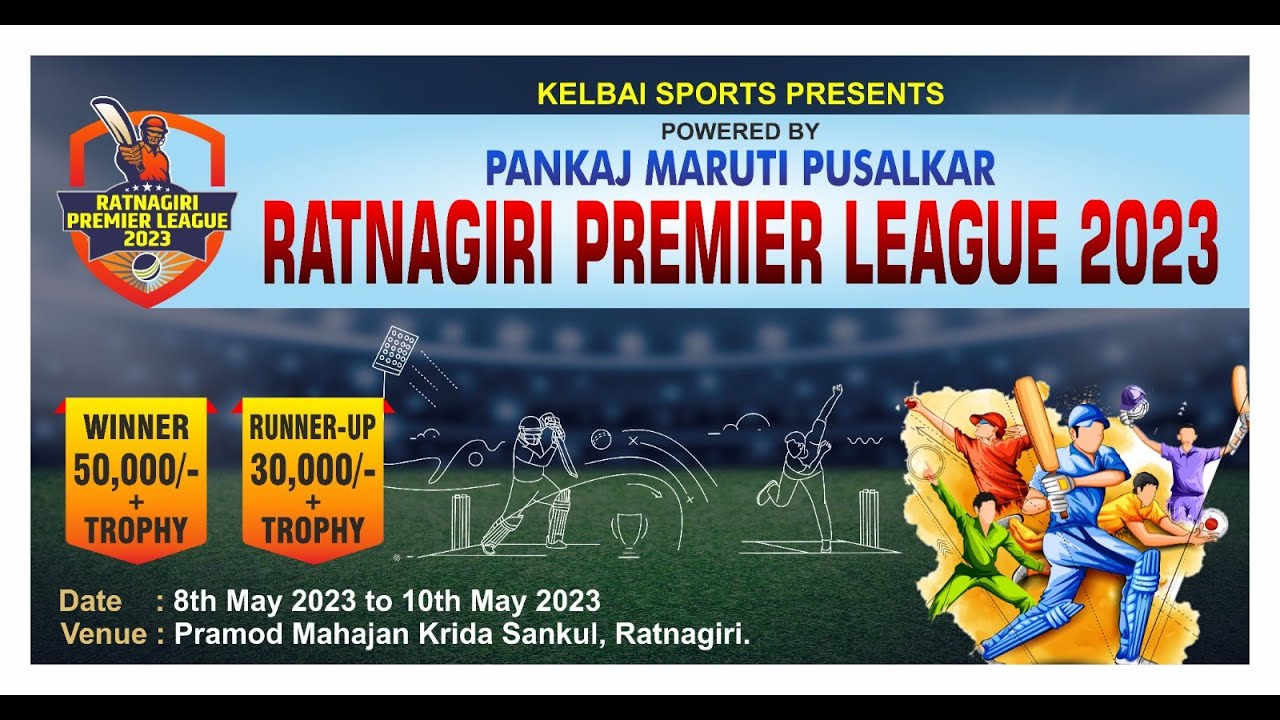 Kelbai Sports Presents Ratnagiri Premier League 2023 Powered By Pankaj ...