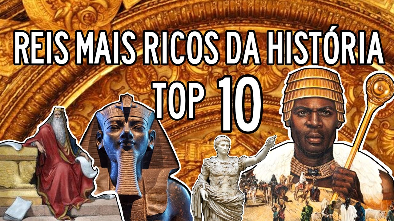 10× mais rico que elon musk? conheça os 10 reis mais RICOS DA HISTÓRIA ...