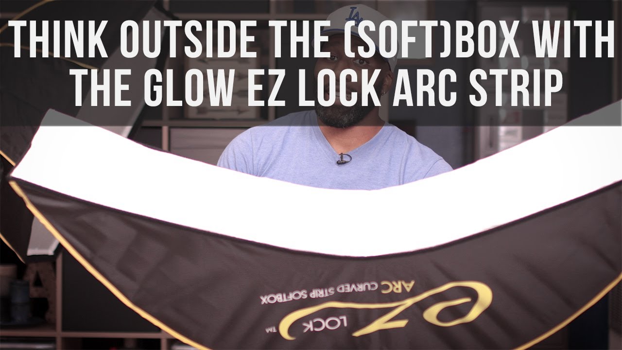 Think Outside The (Soft)Box With The Glow EZ Lock ARC Strip - YouTube