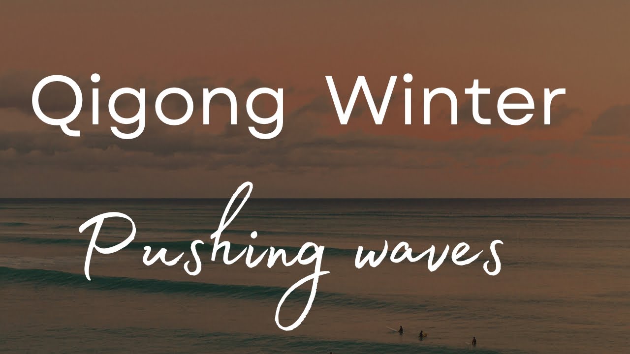 PUSHING WAVES QIGONG - YouTube