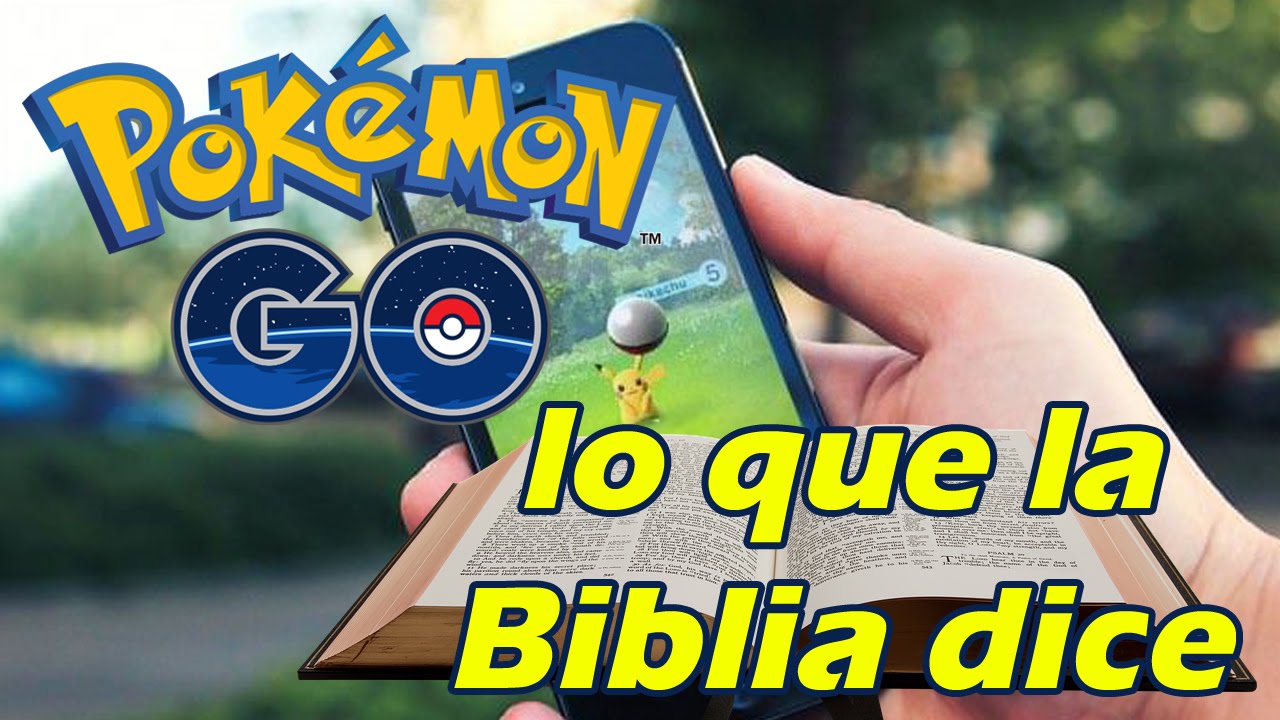 Pokémon Go, lo que la Biblia dice - Luis Bravo - YouTube